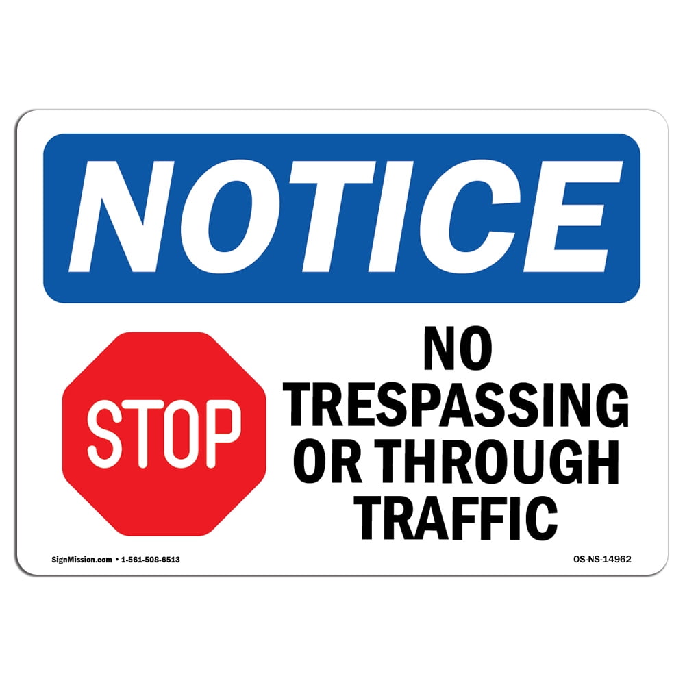 OSHA Notice Sign - No Trespassing Or Through Traffic | Plastic Sign ...
