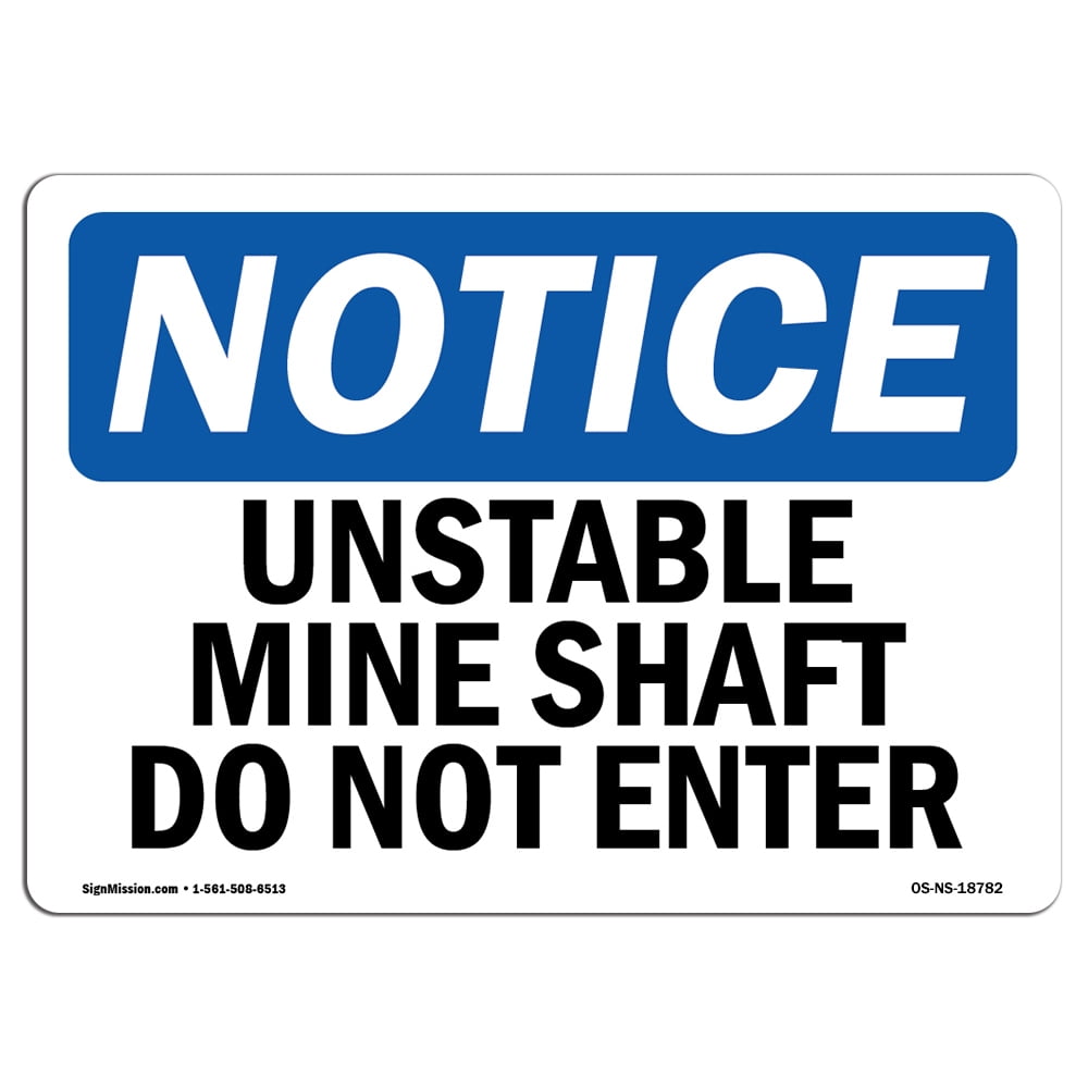 OSHA Notice Sign - Unstable Mine Shaft Do Not Enter | Plastic Sign ...