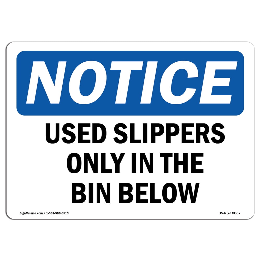 OSHA Notice Sign - Used Slippers Only In The Bin Below | Plastic Sign ...