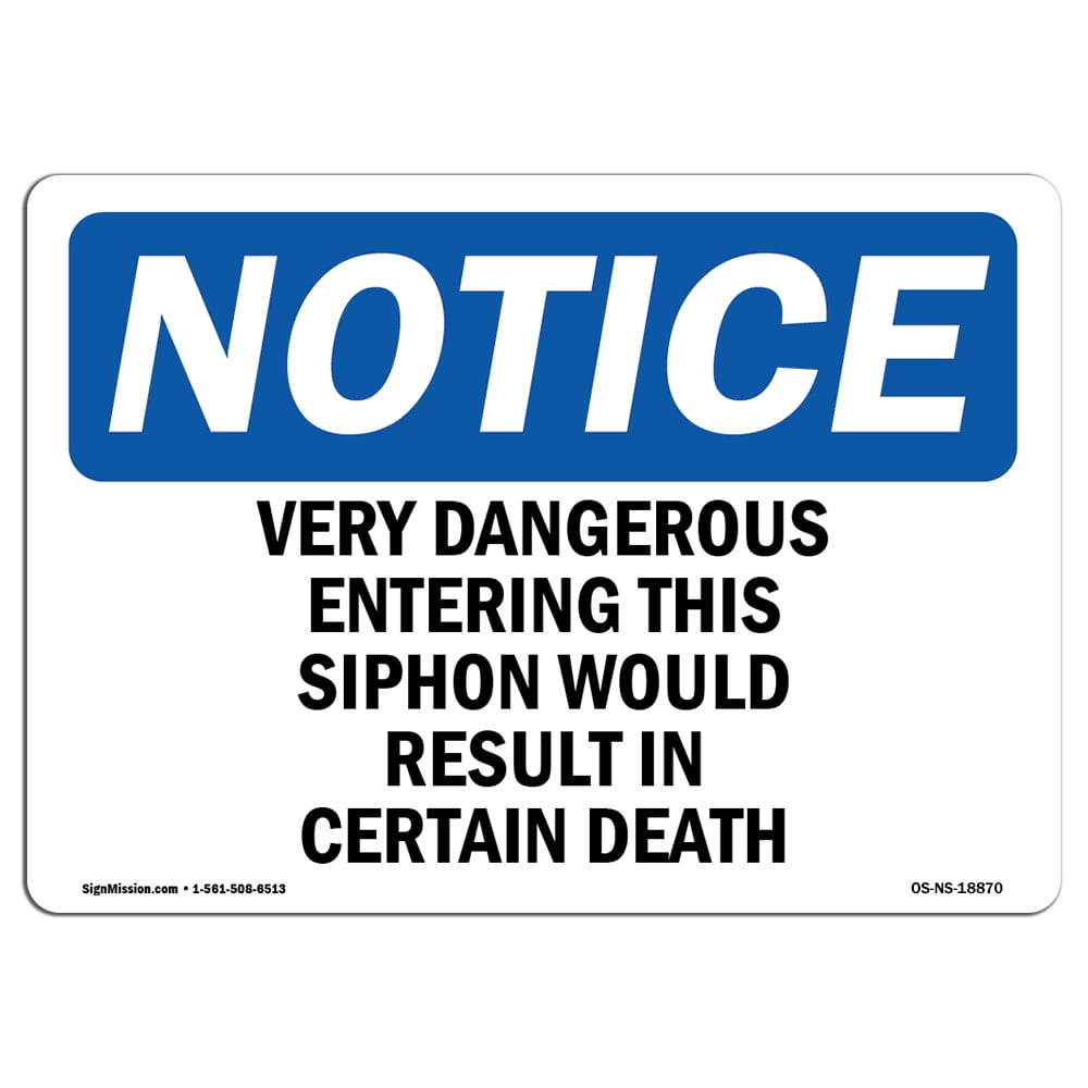 OSHA Notice Sign - Very Dangerous Entering This Siphon Would | Decal ...