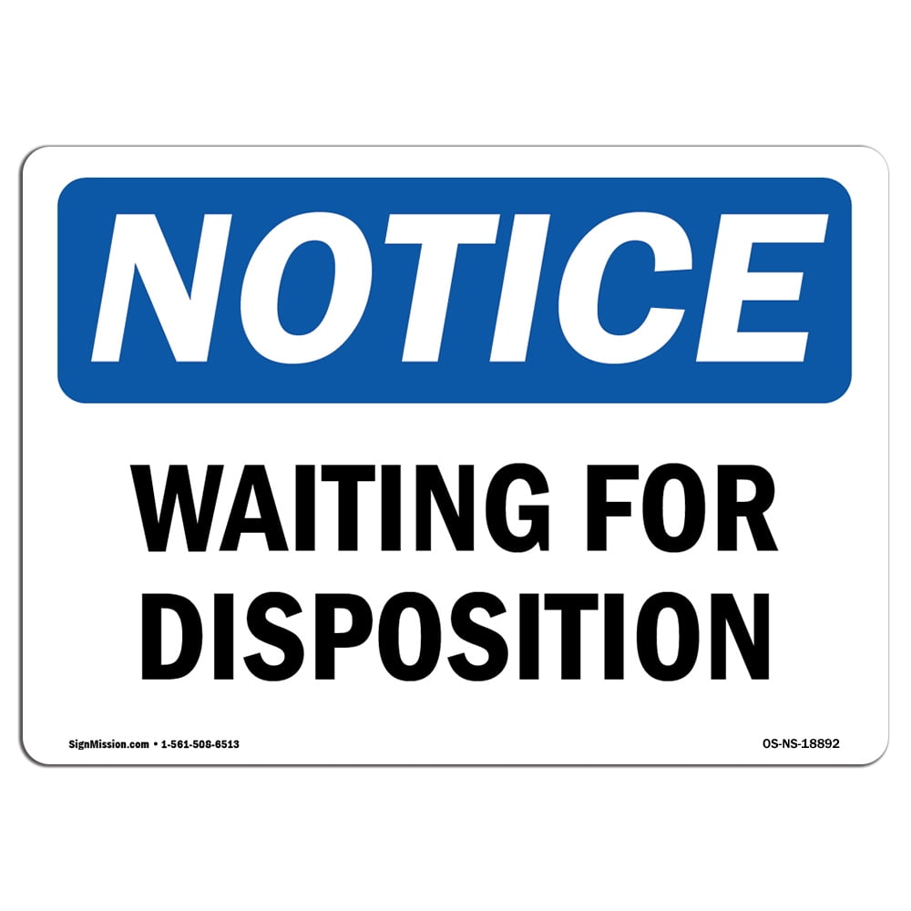 OSHA Notice Sign - Waiting For Disposition | Decal | Protect Your ...
