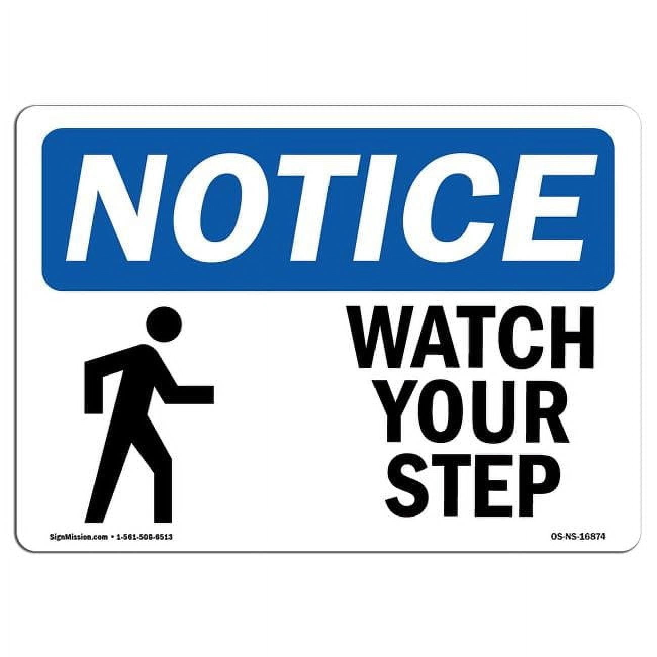 OSHA Notice Sign - Watch Your Step Sign - Walmart.com