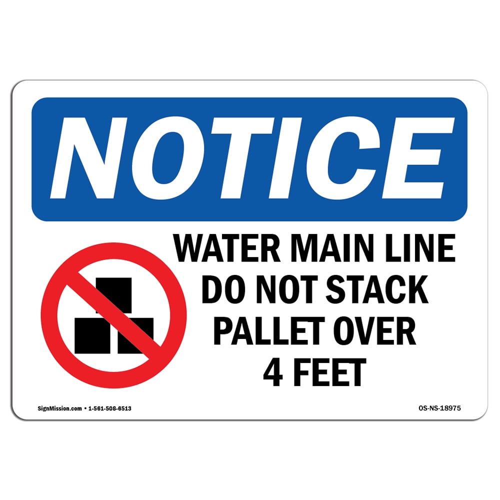 OSHA Notice Sign - Water Main Line Do Not Stack Sign With Symbol ...