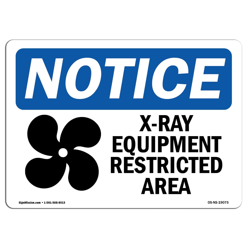 OSHA Notice Sign - X-Ray Equipment Restricted Area Sign With Symbol ...