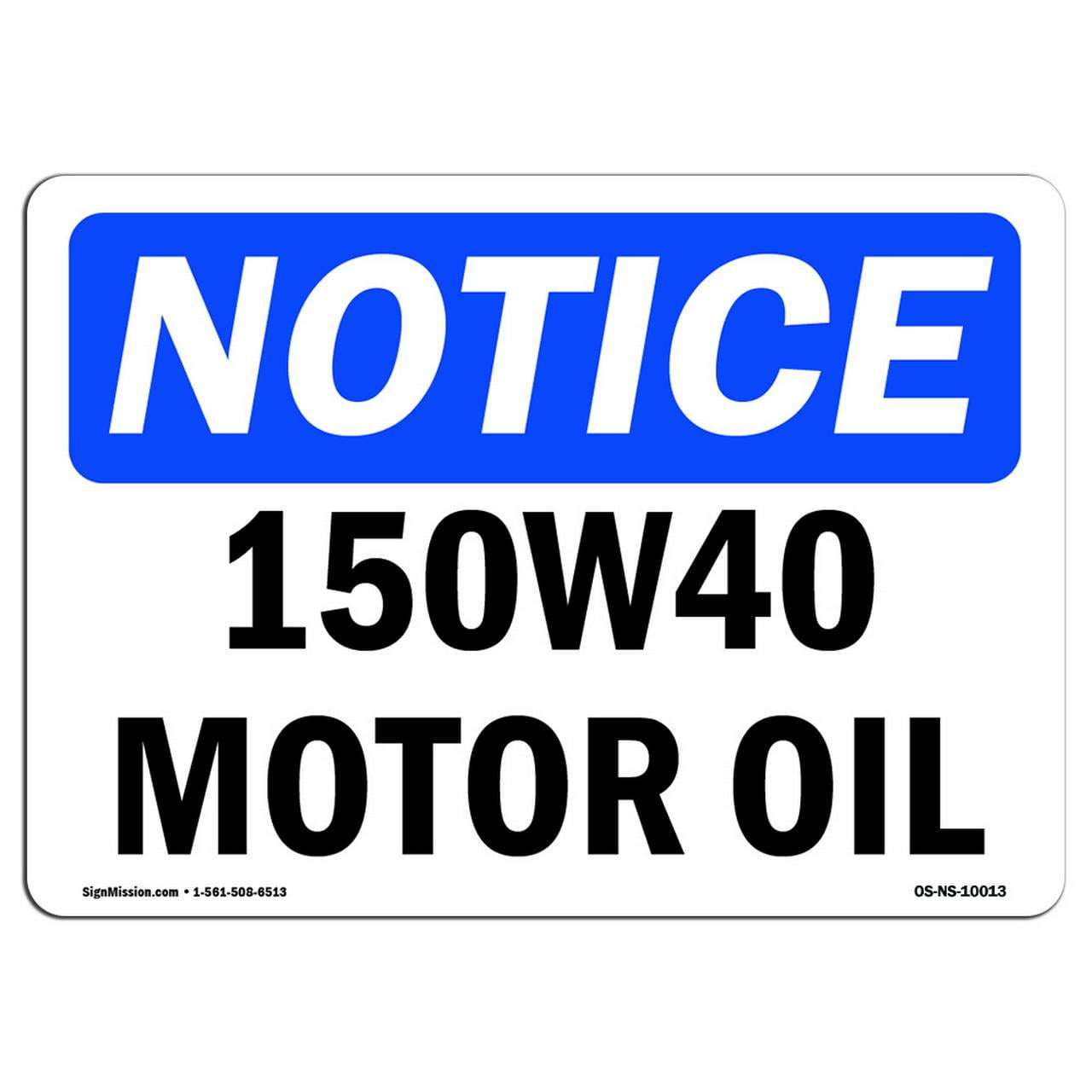 OSHA Notice Signs - 15W40 Motor Oil Sign | Extremely Durable Made in ...