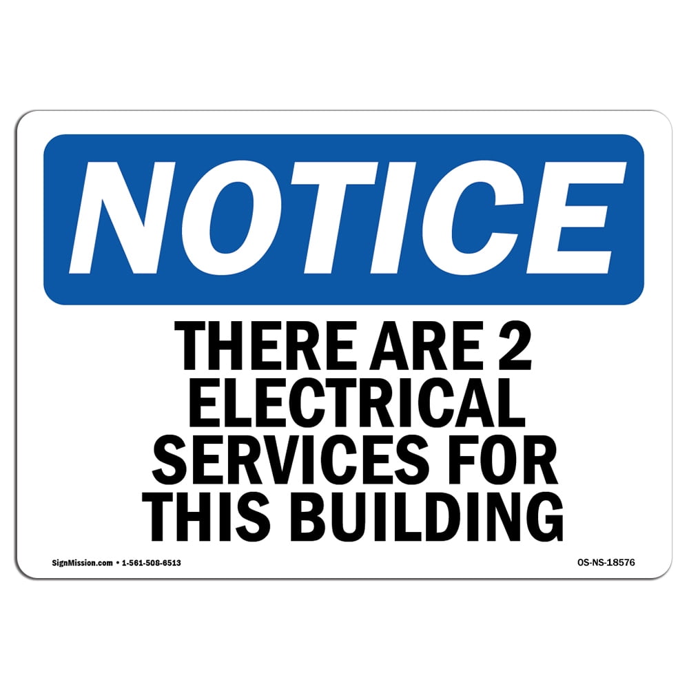 OSHA Notice Signs - There Are 2 Electrical Services For This Building ...