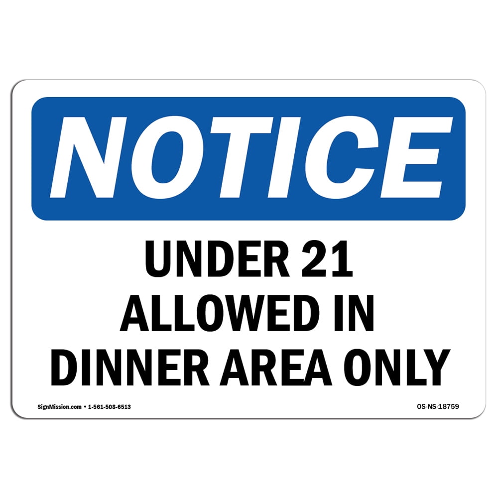 OSHA Notice Signs - Under 21 Allowed In Dining Area Only Sign ...