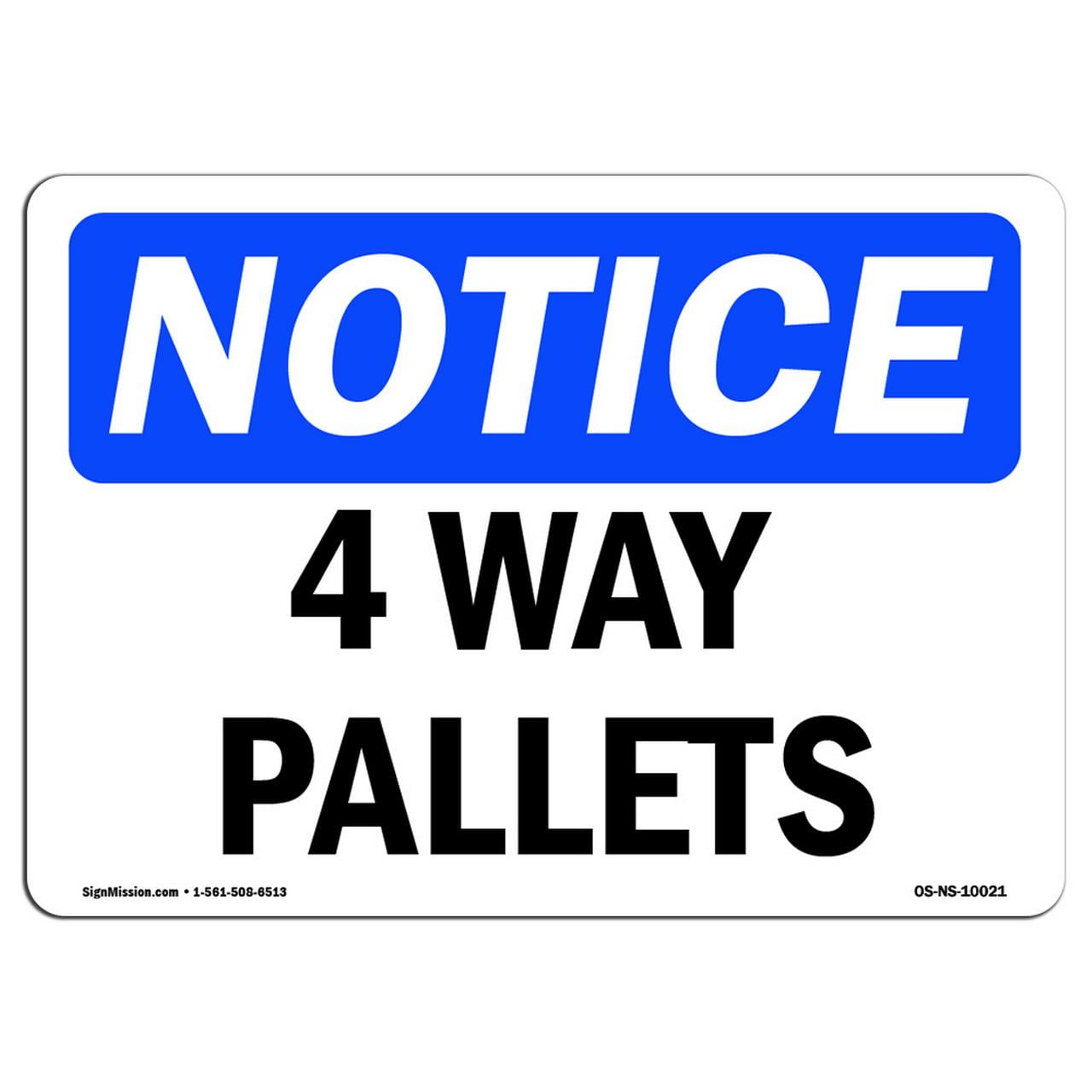 OSHA Notice Signs - 4 Way Pallets Sign | Extremely Durable Made in the ...