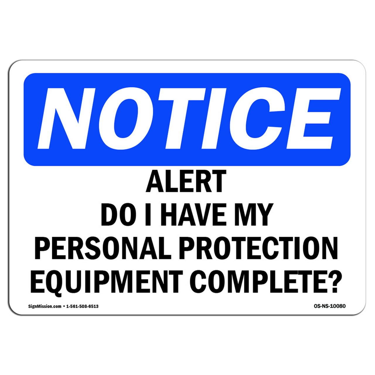 OSHA Notice Signs - Alert Do I Have My Personal Protection Equipment ...