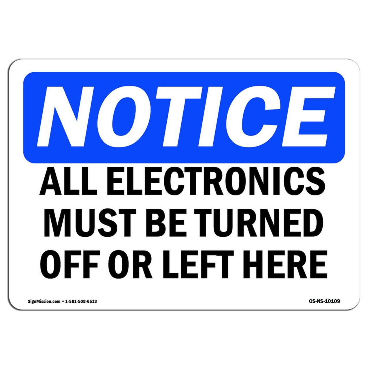 OSHA Notice Signs - All Electronics Must Be Turned Off Or Left Here ...
