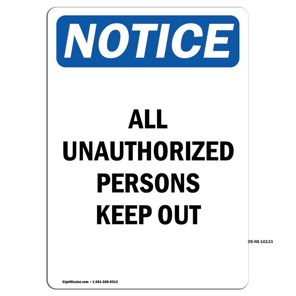 OSHA Notice Signs - All Unauthorized Persons Keep Out | Decal | Protect ...