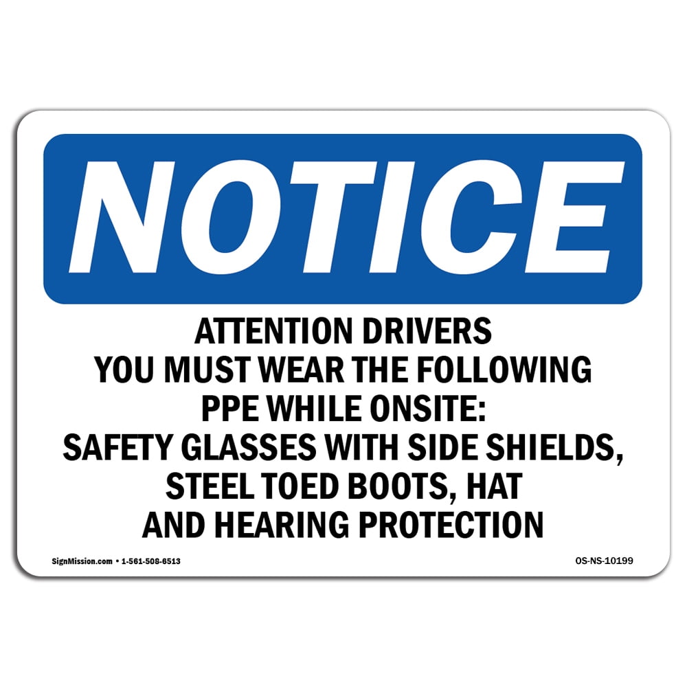 OSHA Notice Signs - Attention Drivers You Must Wear The Following ...