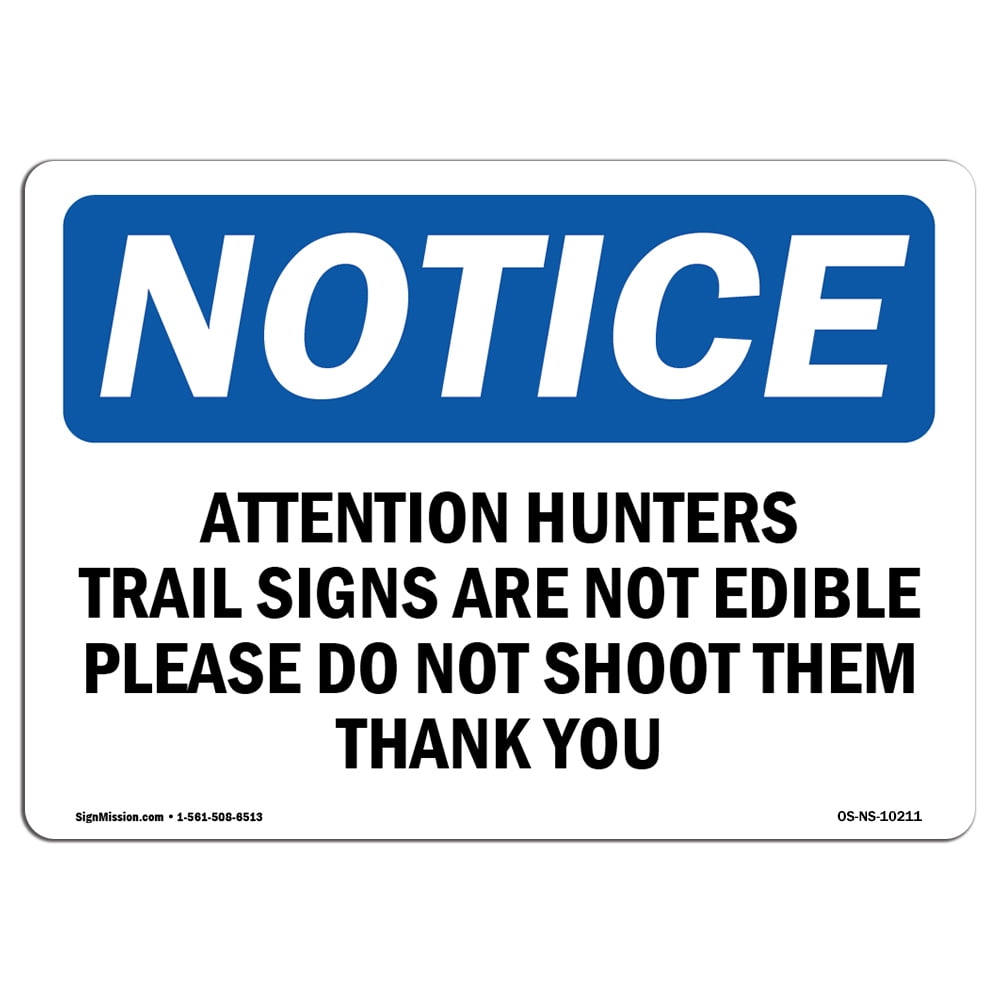 OSHA Notice Signs - Attention Hunters Trail Signs Are Not Edible ...