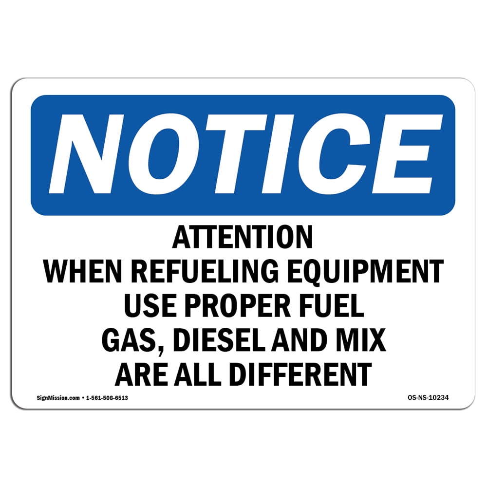 OSHA Notice Signs - Attention! When Refueling Equipment Use Sign ...