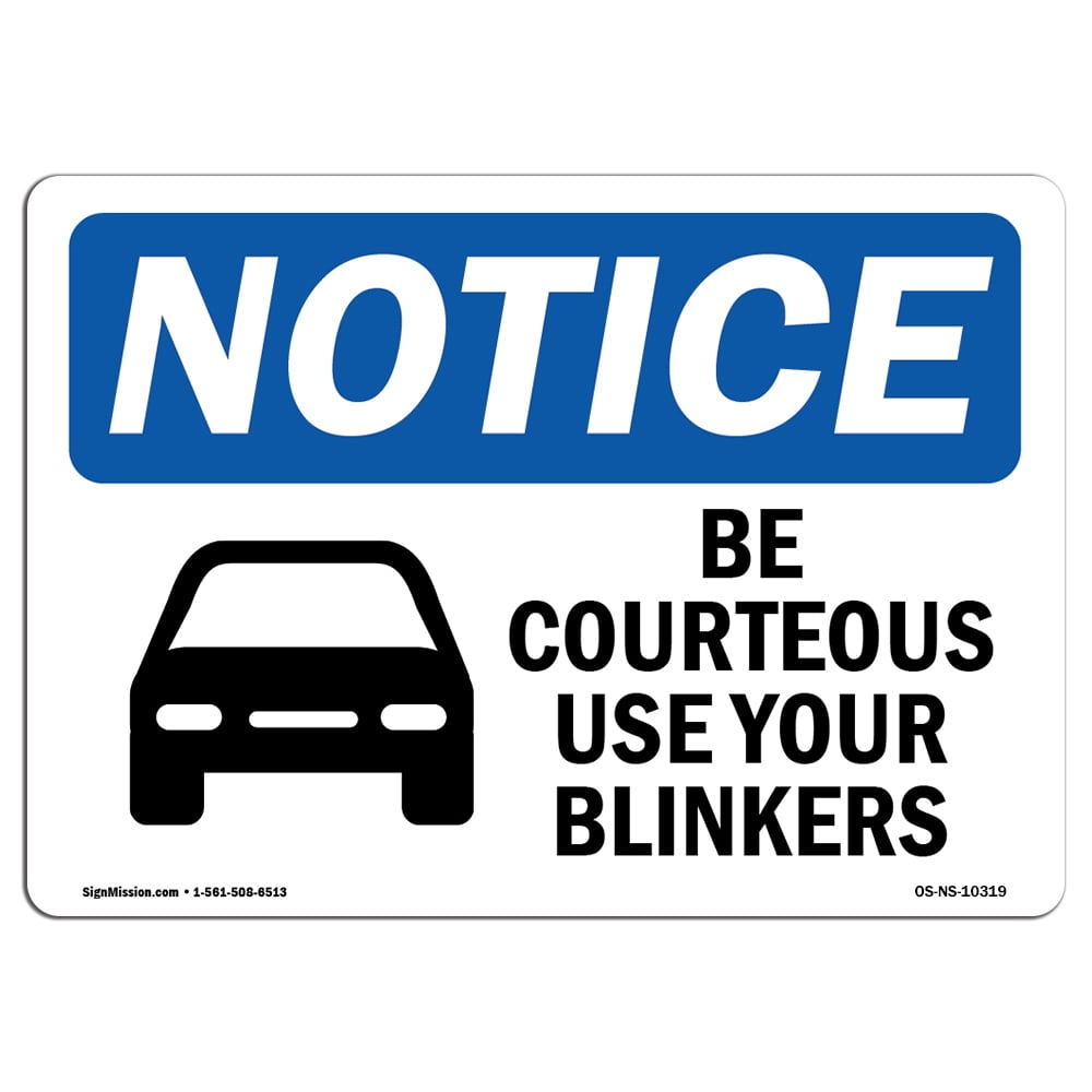 OSHA Notice Signs - Be Courteous Use Your Blinkers Sign With Symbol ...