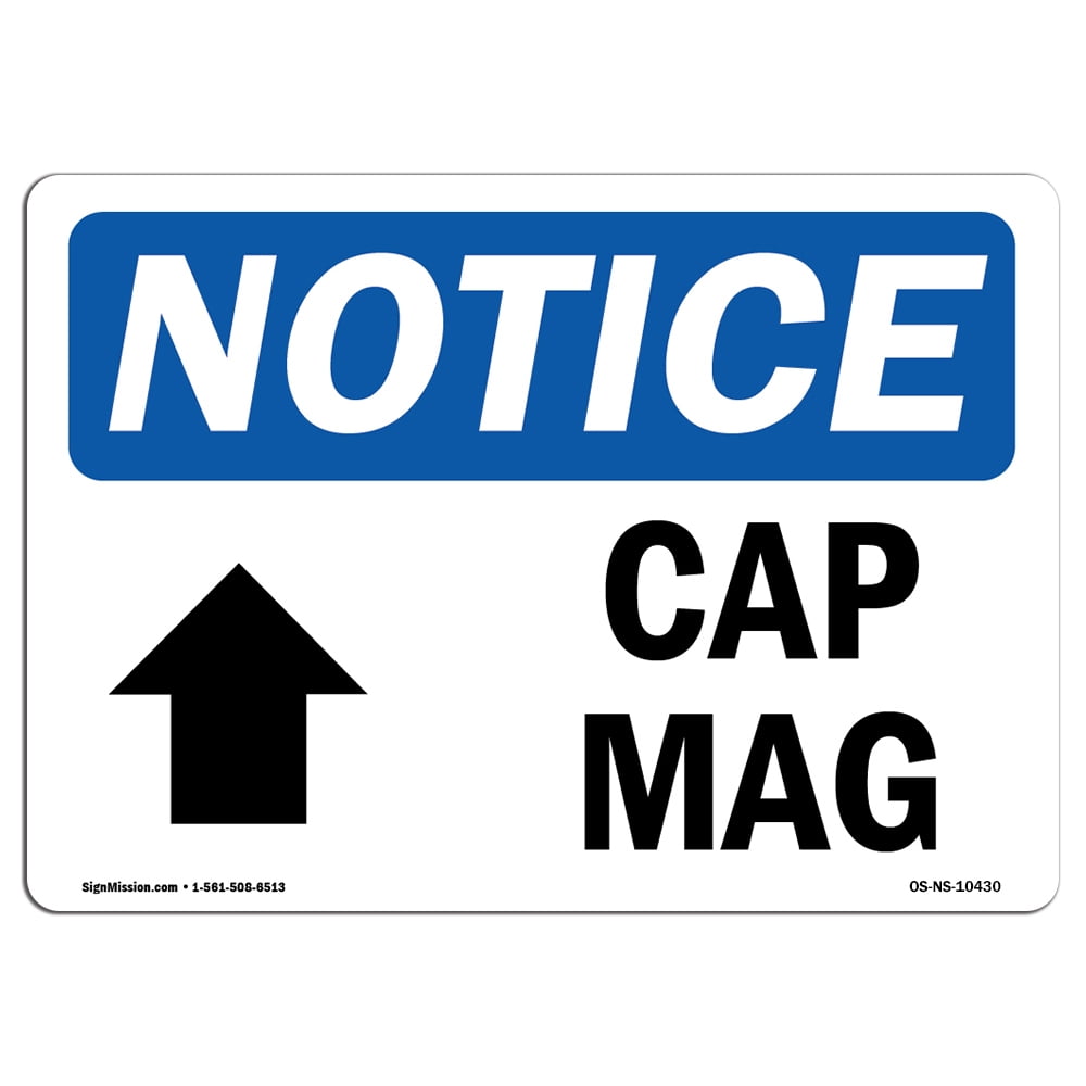 OSHA Notice Signs - Cap Mag [Up Arrow] Sign With Symbol | Extremely ...