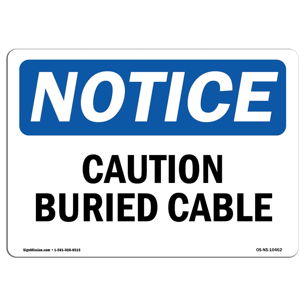 OSHA Notice Signs - Caution Buried Cable Sign | Extremely Durable Made ...