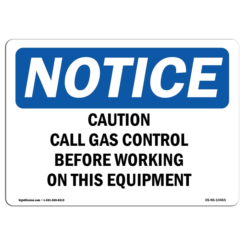 OSHA Notice Signs - Caution Call Gas Control Before Working Sign ...