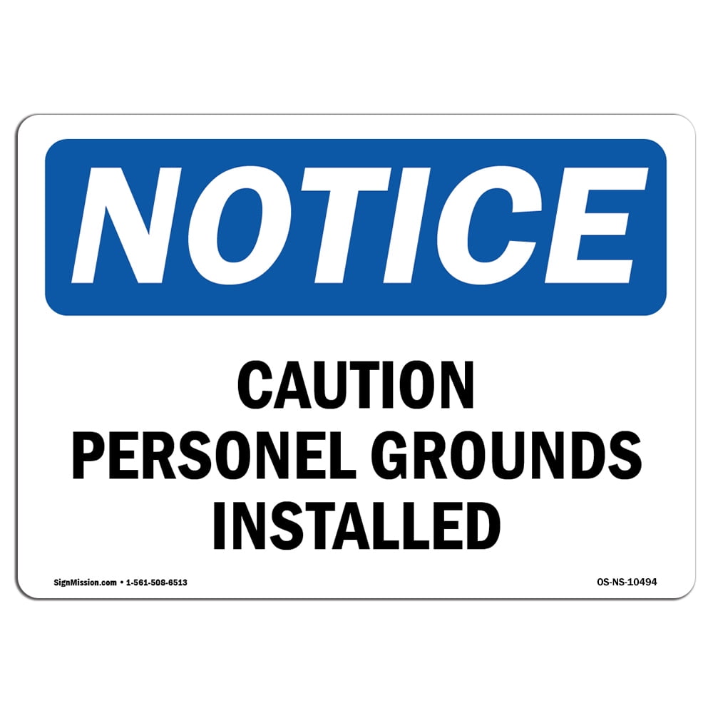 OSHA Notice Signs - Caution Personal Grounds Installed Sign | Extremely ...