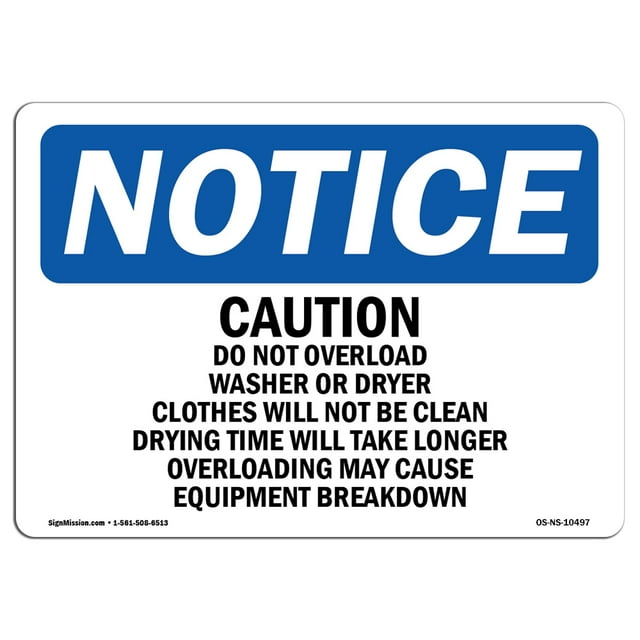 OSHA Notice Signs - Caution Please Do Not Overload Washer Or | Decal ...