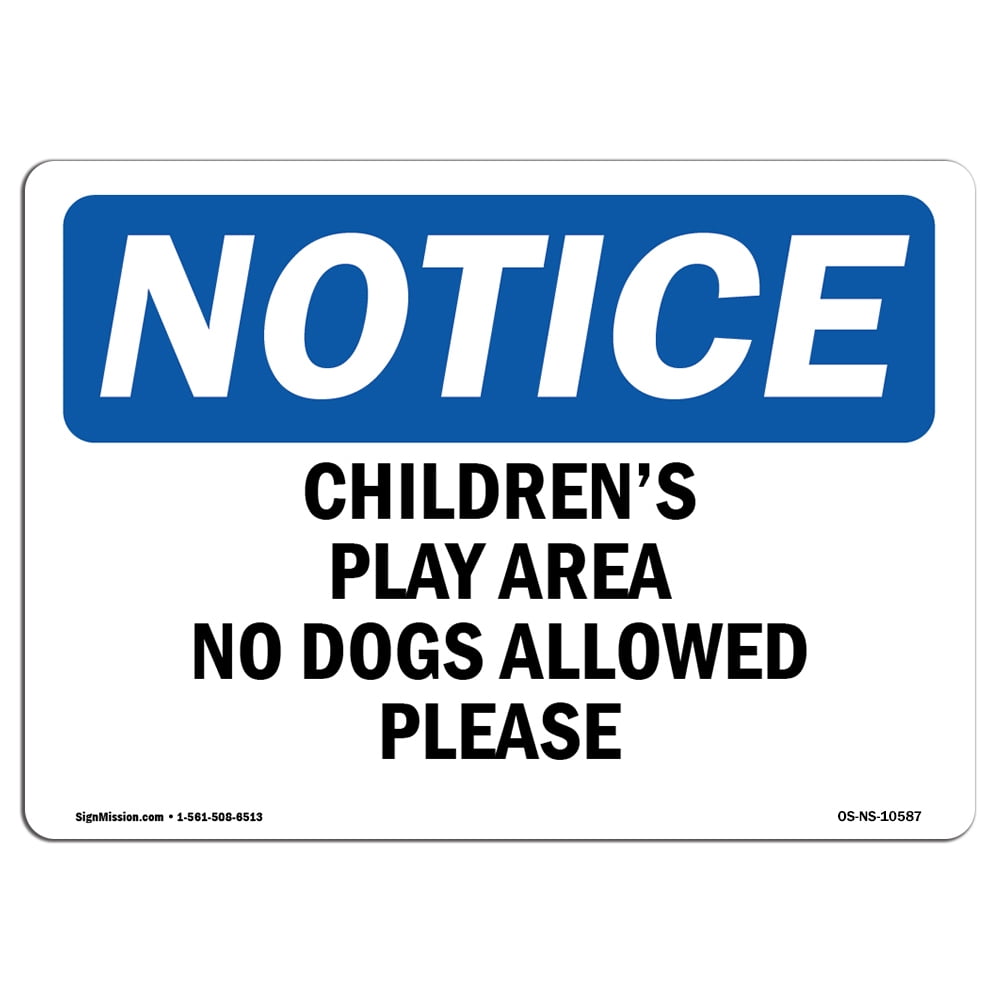 OSHA Notice Signs - Children'S Play Area No Dogs Allowed Please Sign ...