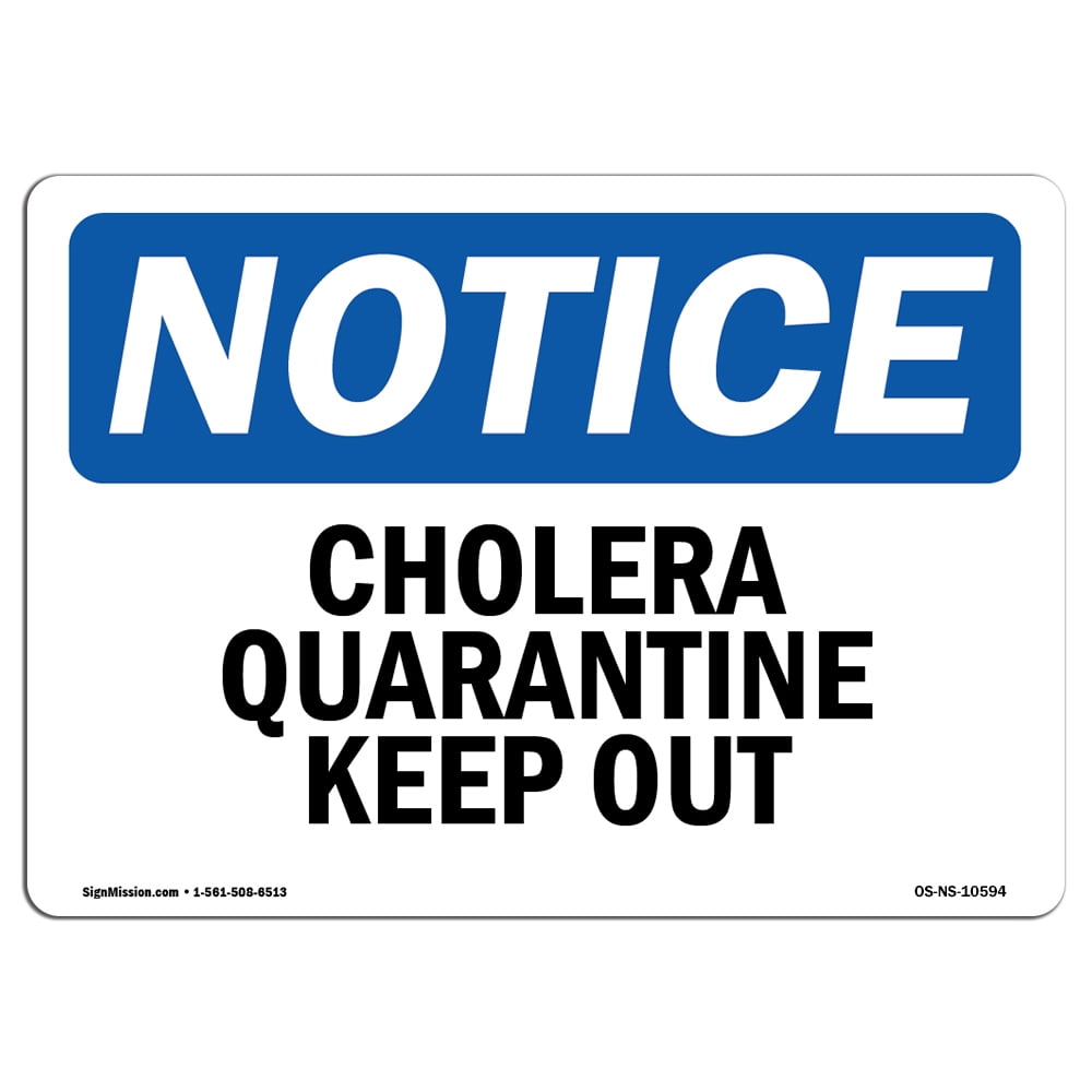 OSHA Notice Signs - Cholera Quarantine Keep Out! | Decal | Protect Your ...