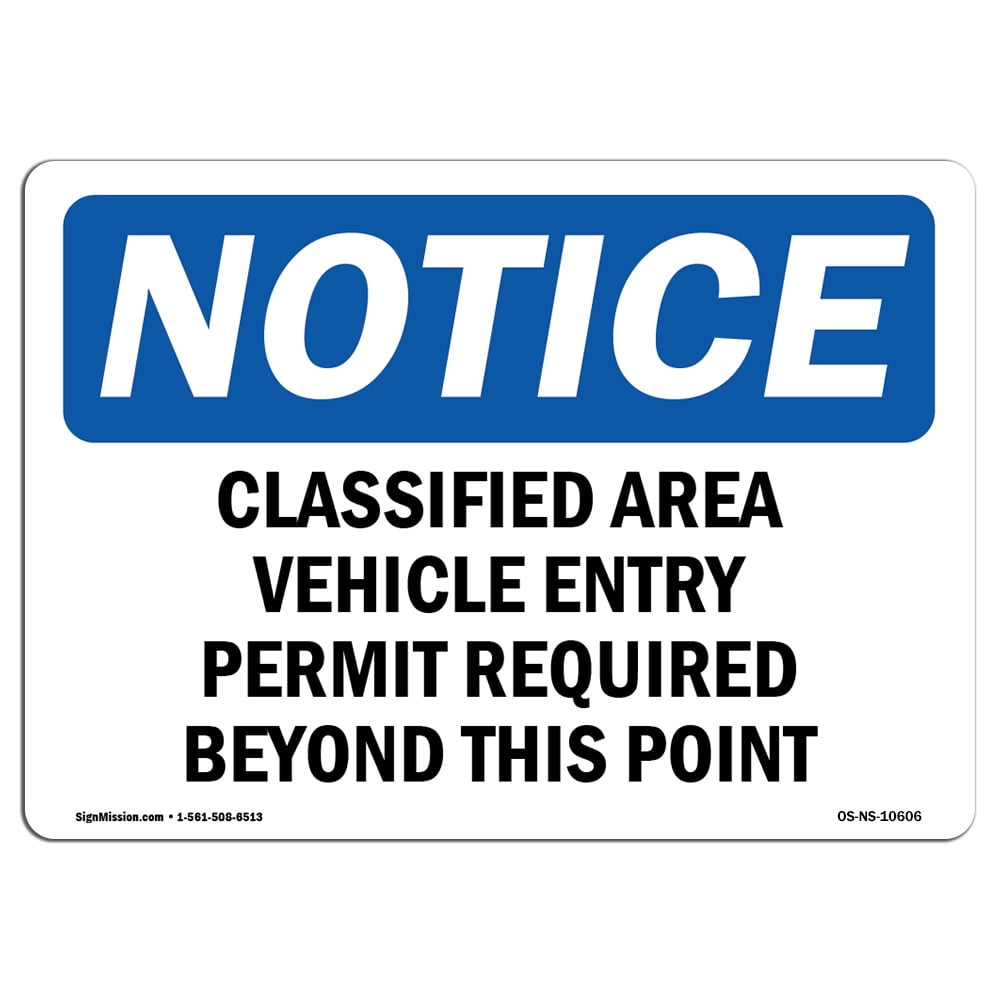 OSHA Notice Signs - Classified Area Vehicle Entry Permit Required ...