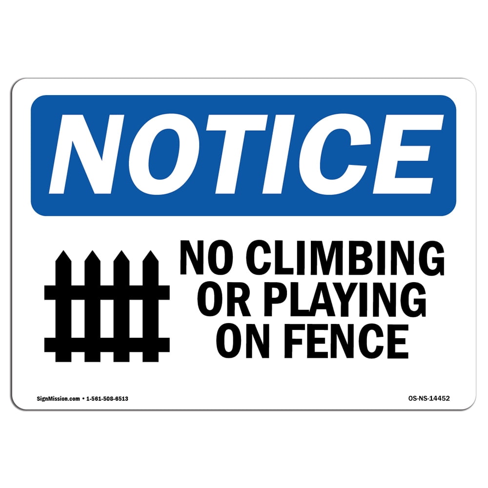 OSHA Notice Signs - No Climbing Or Playing On Fence Sign With Symbol ...