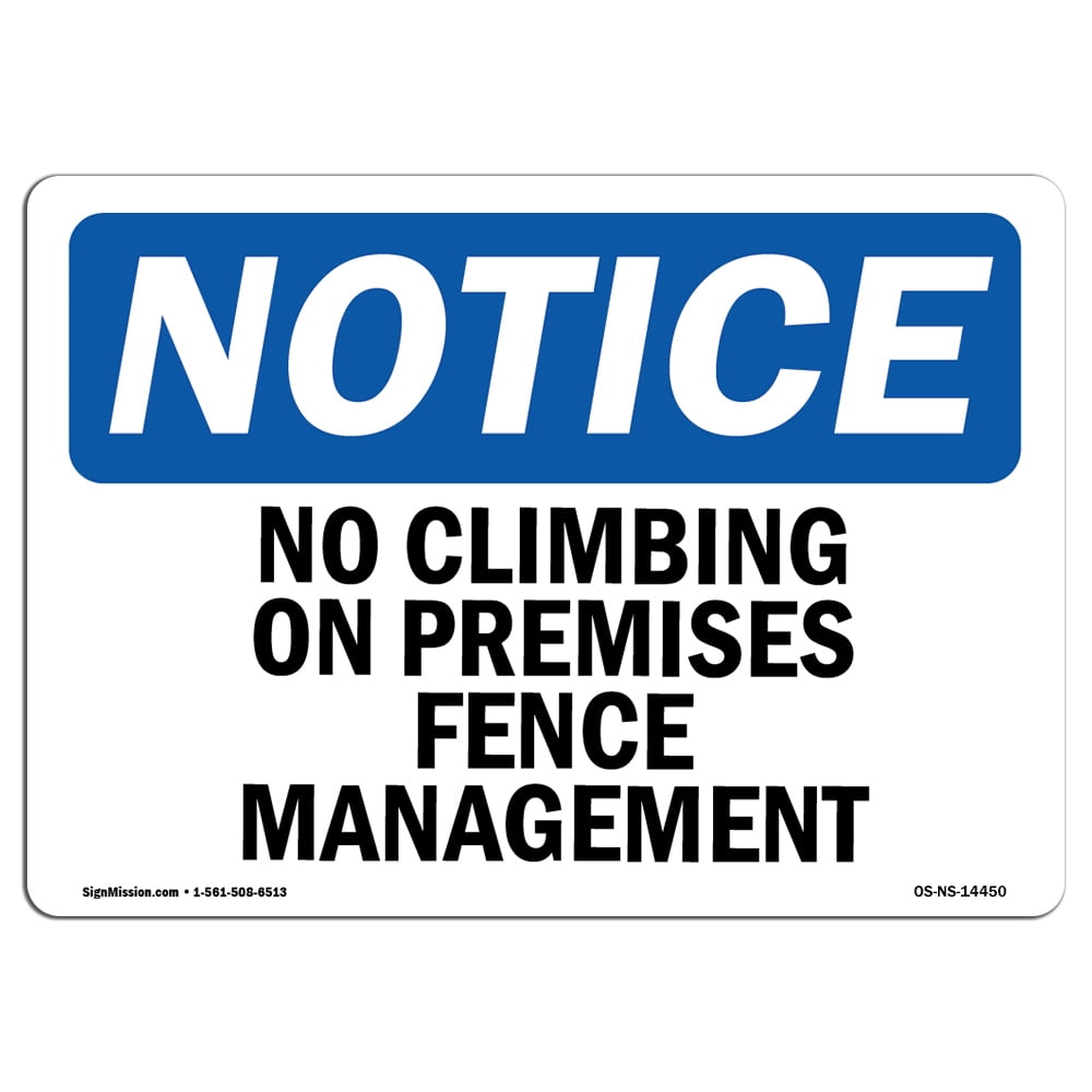 OSHA Notice Signs - No Climbing On Premises Fence Management Sign ...