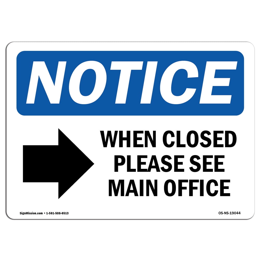 OSHA Notice Signs - When Closed Please See Main Sign With Symbol ...