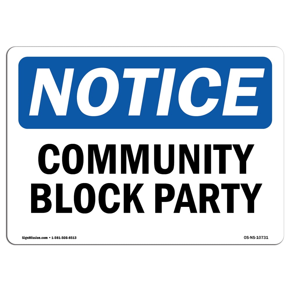 OSHA Notice Signs - Community Block Party Sign | Extremely Durable Made ...