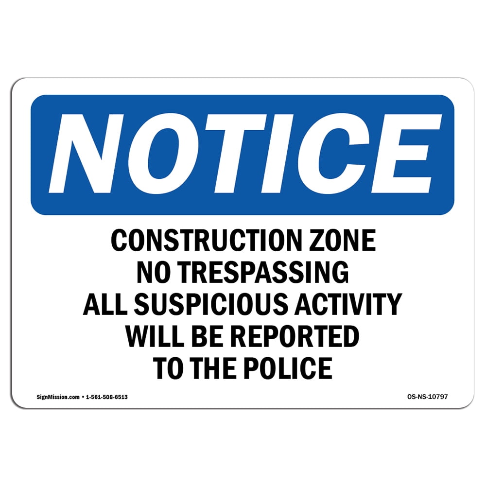 OSHA Notice Signs - Construction Zone No Trespassing All Suspicious ...