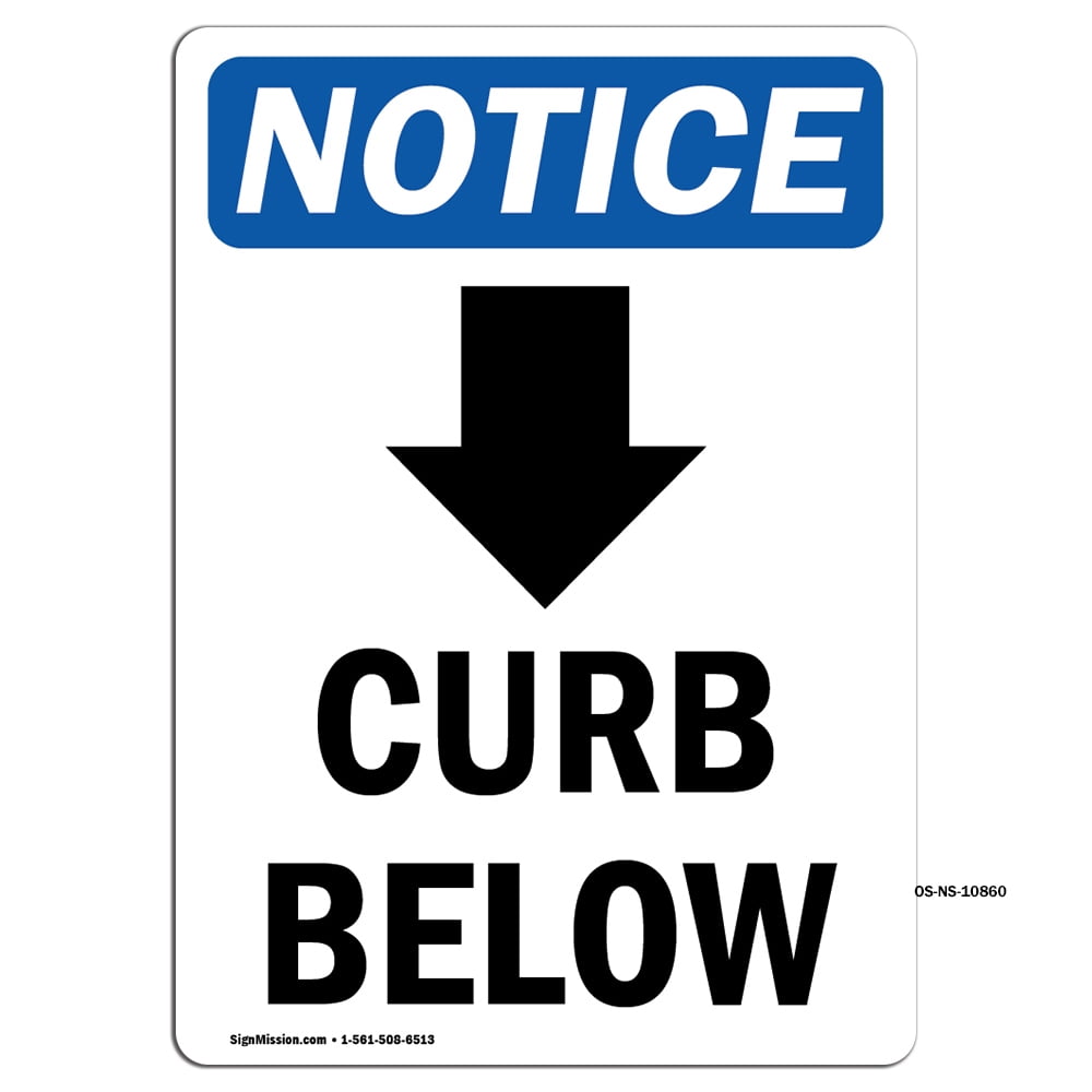 OSHA Notice Signs - Curb Below [Down Arrow] Sign With Symbol | Decal ...
