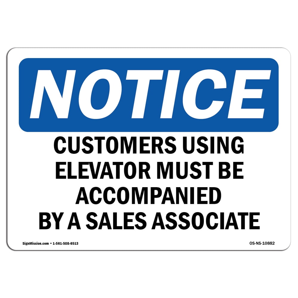 OSHA Notice Signs - Customers Using Elevator Must Be Accompanied Sign ...