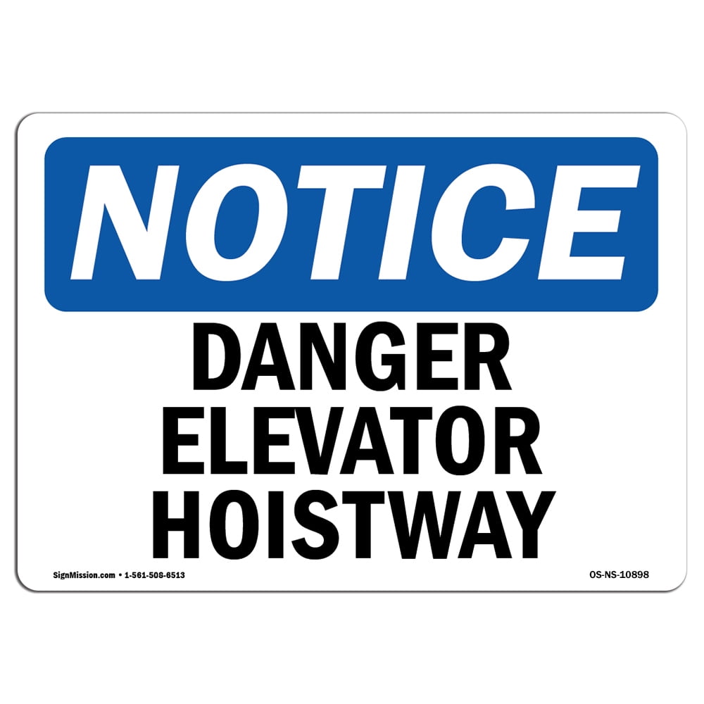 OSHA Notice Signs - Danger Elevator Hoistway Sign | Extremely Durable ...