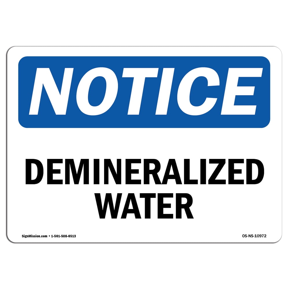 OSHA Notice Signs - Demineralized Water Sign | Extremely Durable Made ...