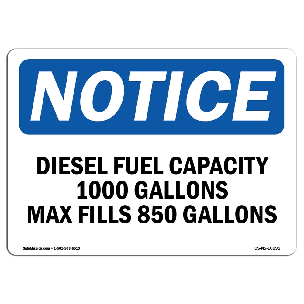 OSHA Notice Signs - Diesel Fuel Capacity 1000 Gallons Max Fill Sign ...