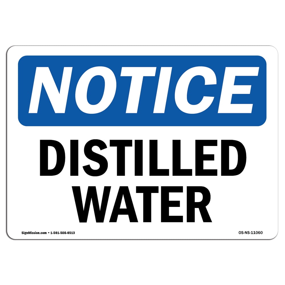 OSHA Notice Signs - Distilled Water Sign | Extremely Durable Made in ...
