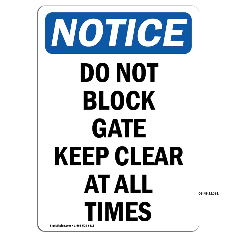 OSHA Notice Signs - Do Not Block Gate Keep Clear At | Decal | Protect ...
