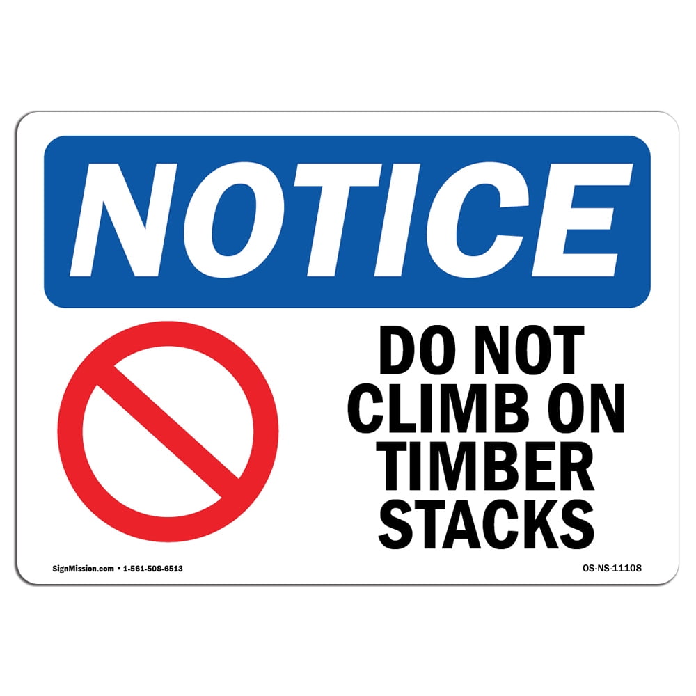 OSHA Notice Signs - Do Not Climb On Timber Stacks Sign With Symbol ...