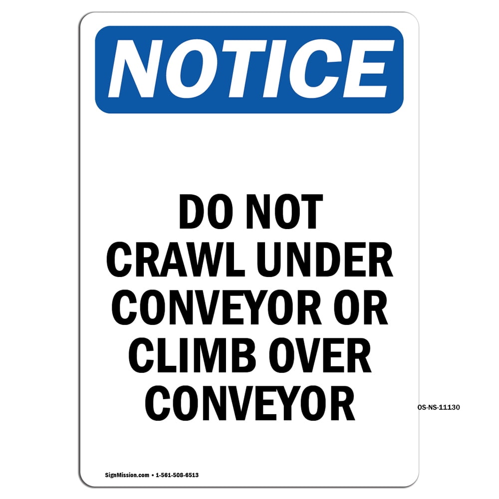OSHA Notice Signs - Do Not Crawl Under Conveyor Or | Decal | Protect ...