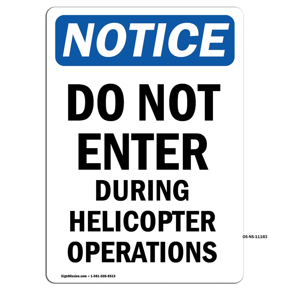 OSHA Notice Signs - Do Not Enter During Helicopter | Decal | Protect ...