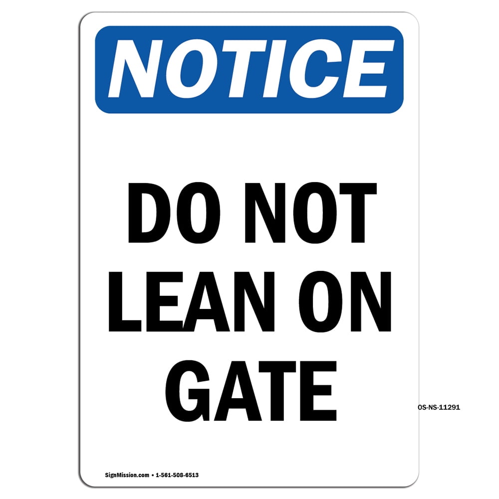 OSHA Notice Signs - Do Not Lean On Gate | Decal | Protect Your Business ...