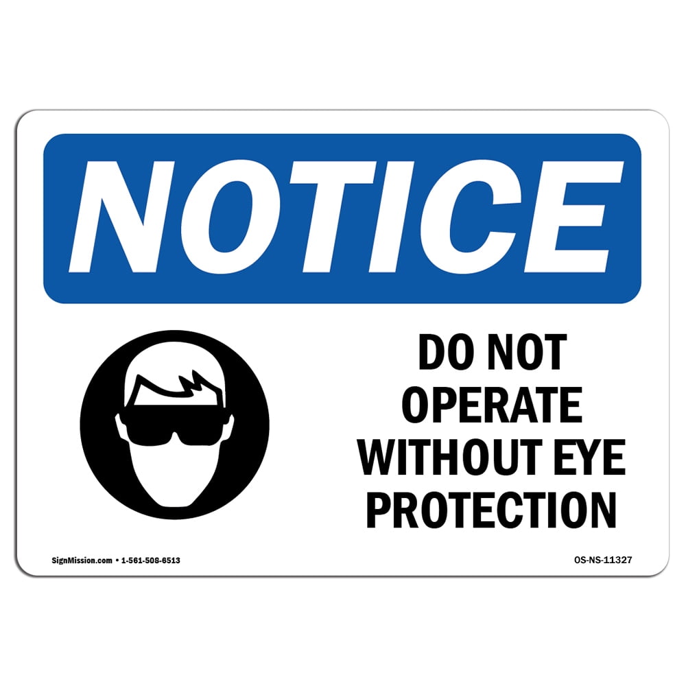 OSHA Notice Signs - Do Not Operate Without Eye Protection Sign With ...