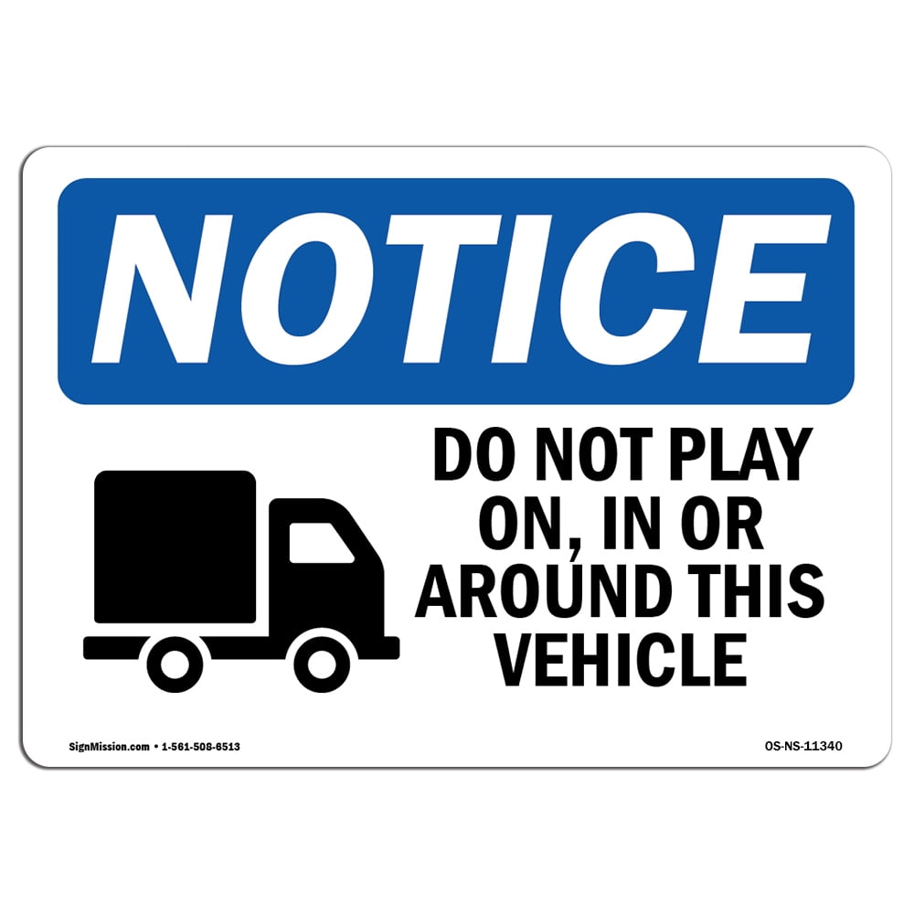 OSHA Notice Signs - Do Not Play On In Or Around Sign With Symbol ...