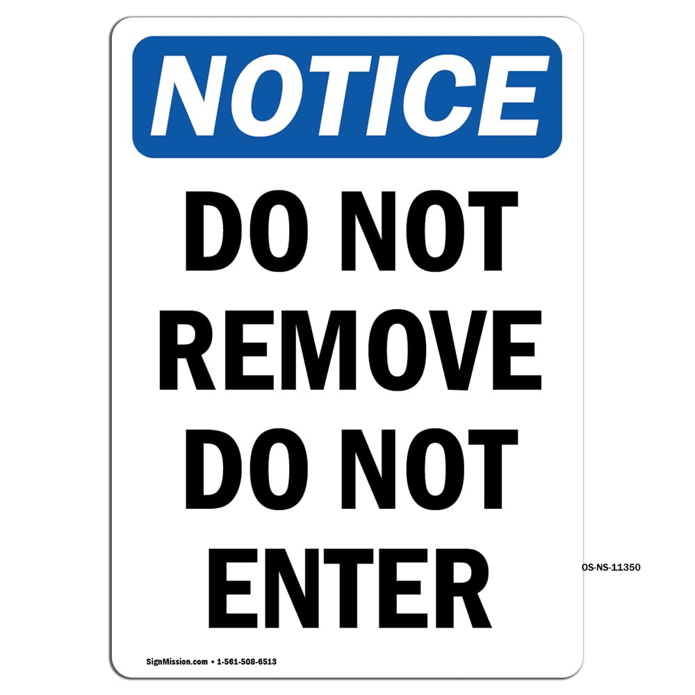 OSHA Notice Signs - Do Not Remove Do Not Enter | Decal | Protect Your ...