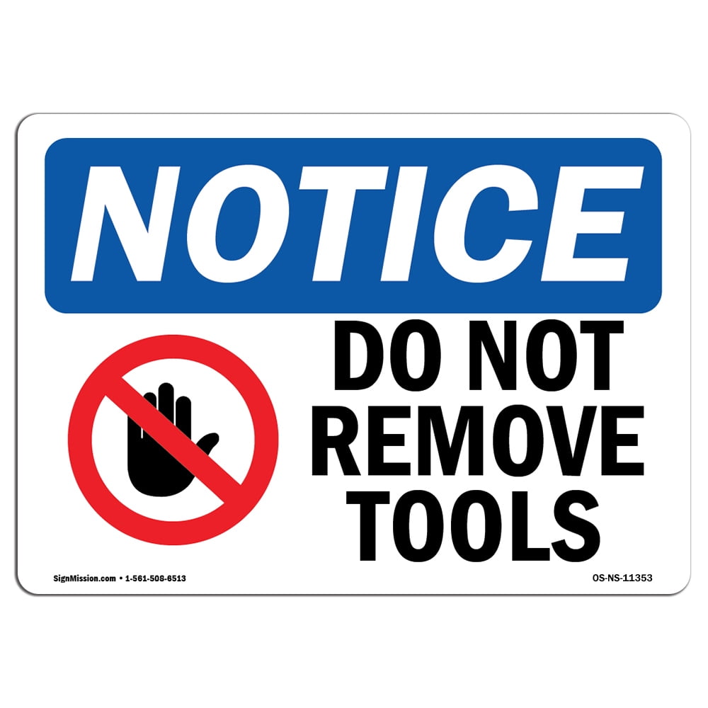 OSHA Notice Signs - Do Not Remove Tools Sign With Symbol | Decal ...