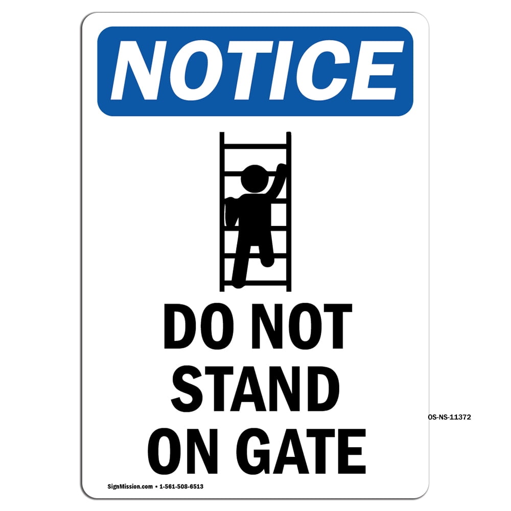OSHA Notice Signs - Do Not Stand On Gate Sign With Symbol | Decal ...