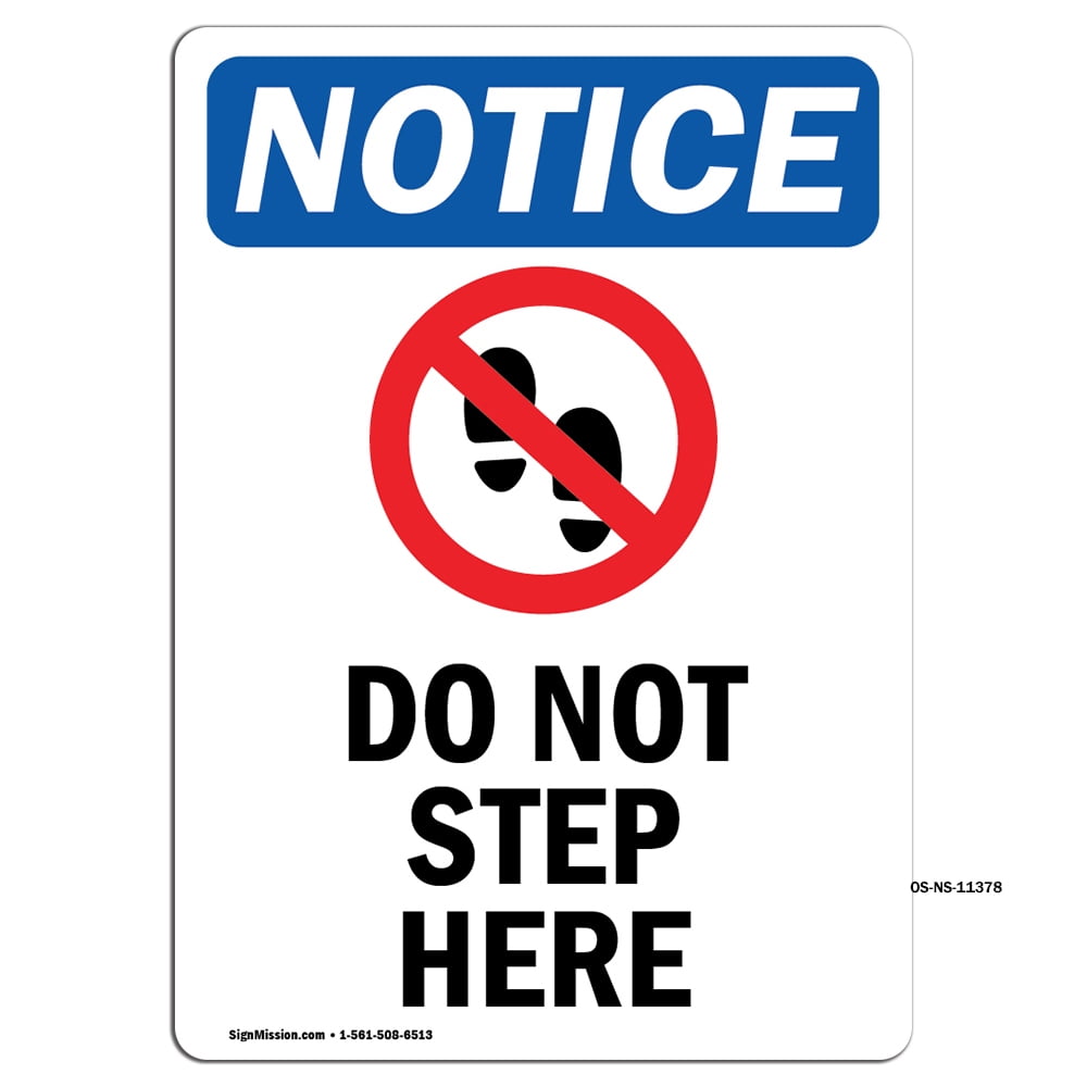 OSHA Notice Signs - Do Not Step Here Sign With Symbol | Decal | Protect ...