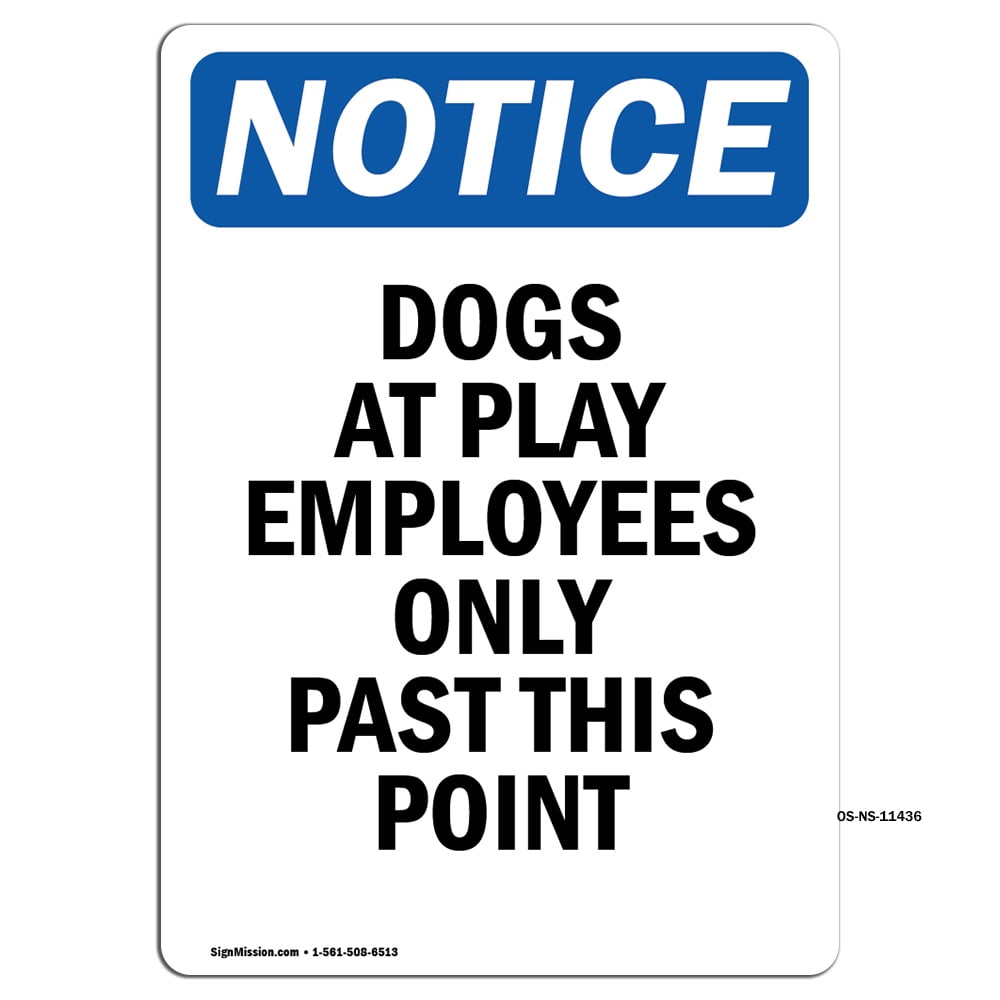 OSHA Notice Signs - Dogs At Play Employees Only Past | Decal | Protect ...